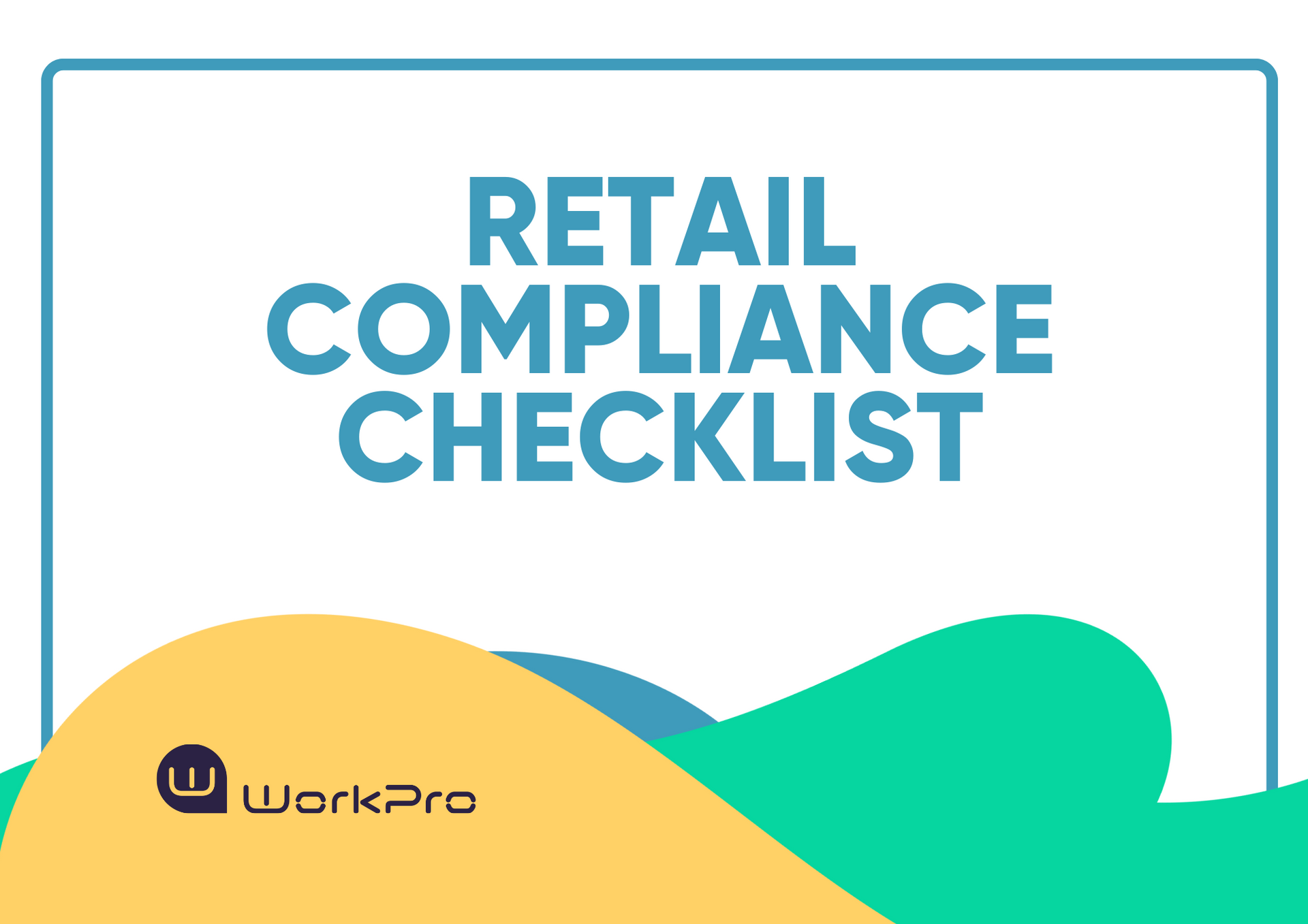 Retail Compliance Checklist | WorkPro
