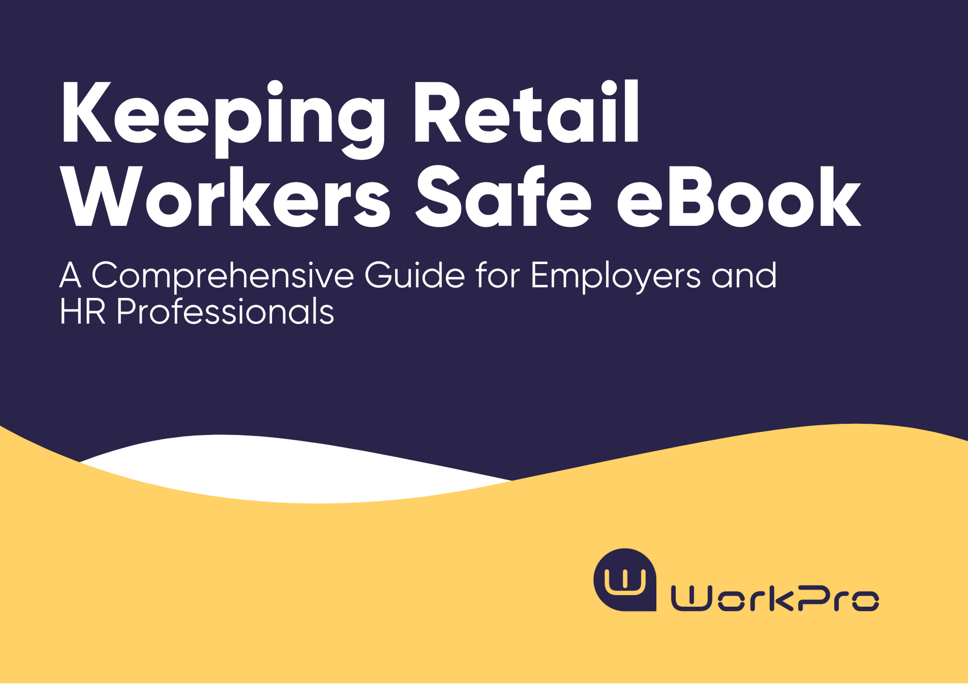 Keeping Retail Workers Safe eBook | WorkPro