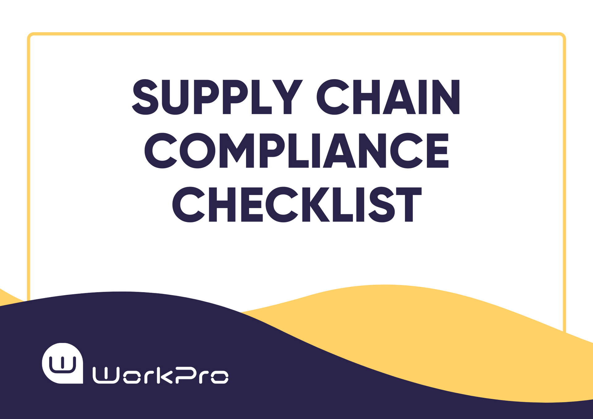 Supply Chain Compliance Management Checklist | WorkPro