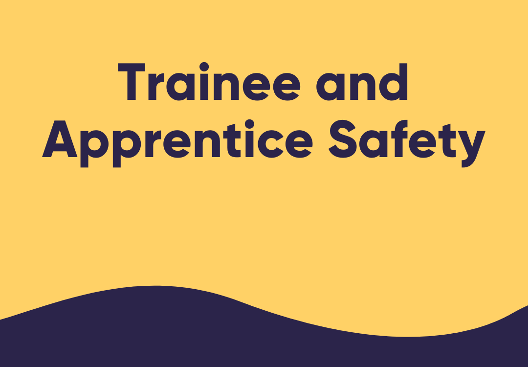 Trainee and Apprentice Safety | WorkPro