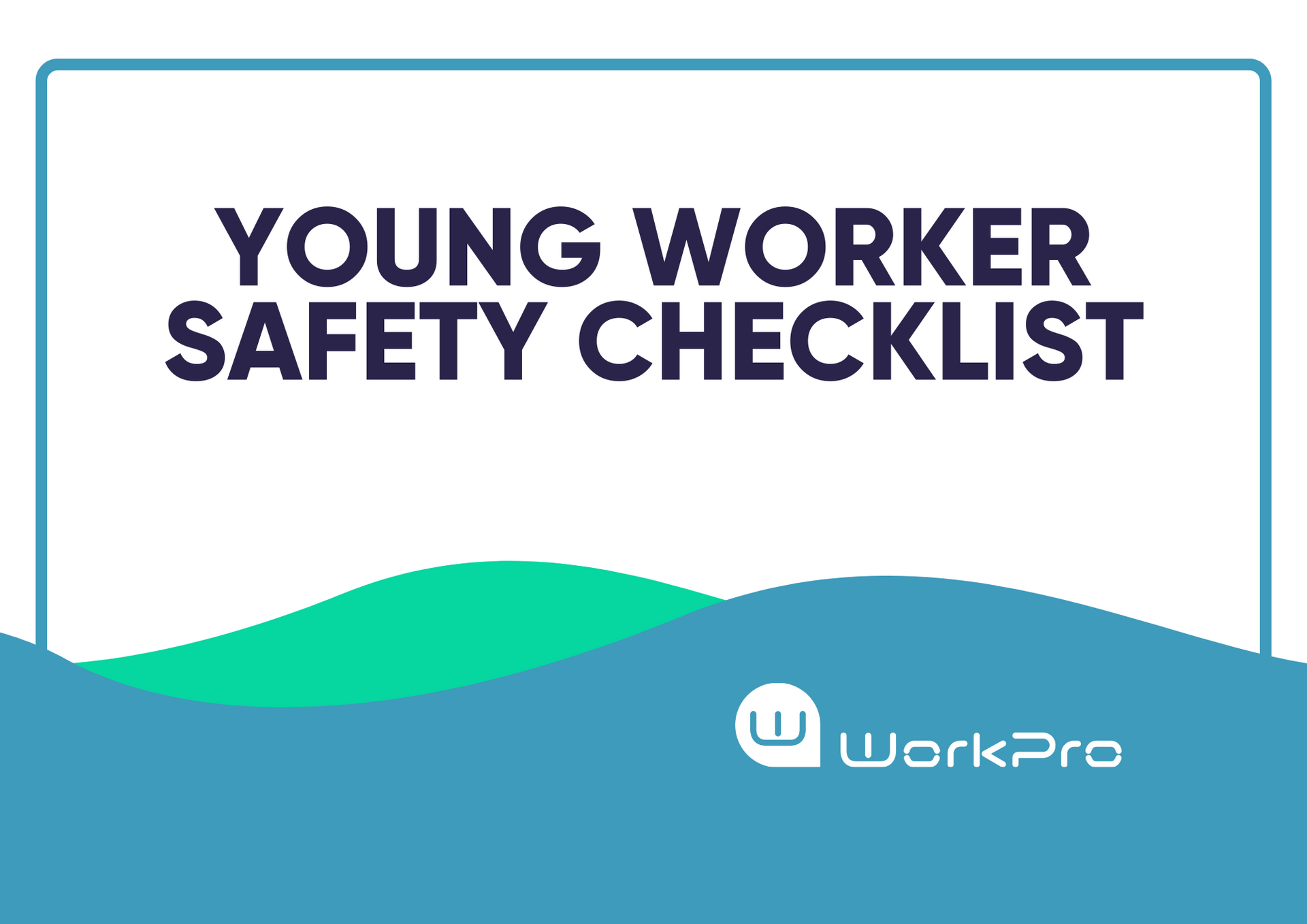 Young Worker Safety Checklist | WorkPro