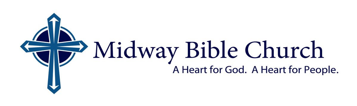Midway Bible Church - A Heart For God. A Heart For People.