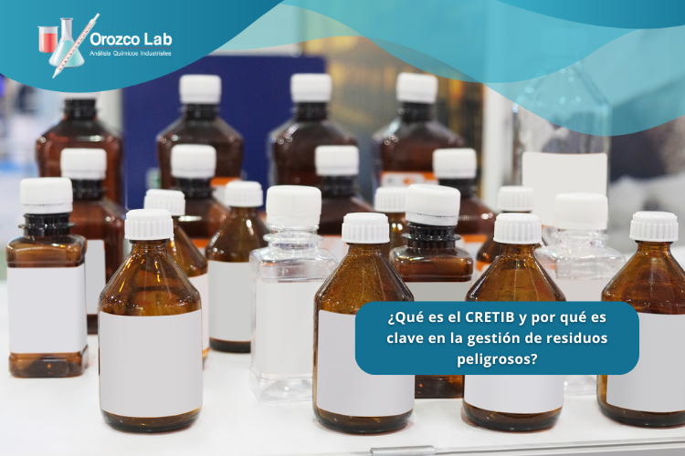 ¿Qué es el CRETIB y porqué es clave en la gestión de residuos peligrosos?