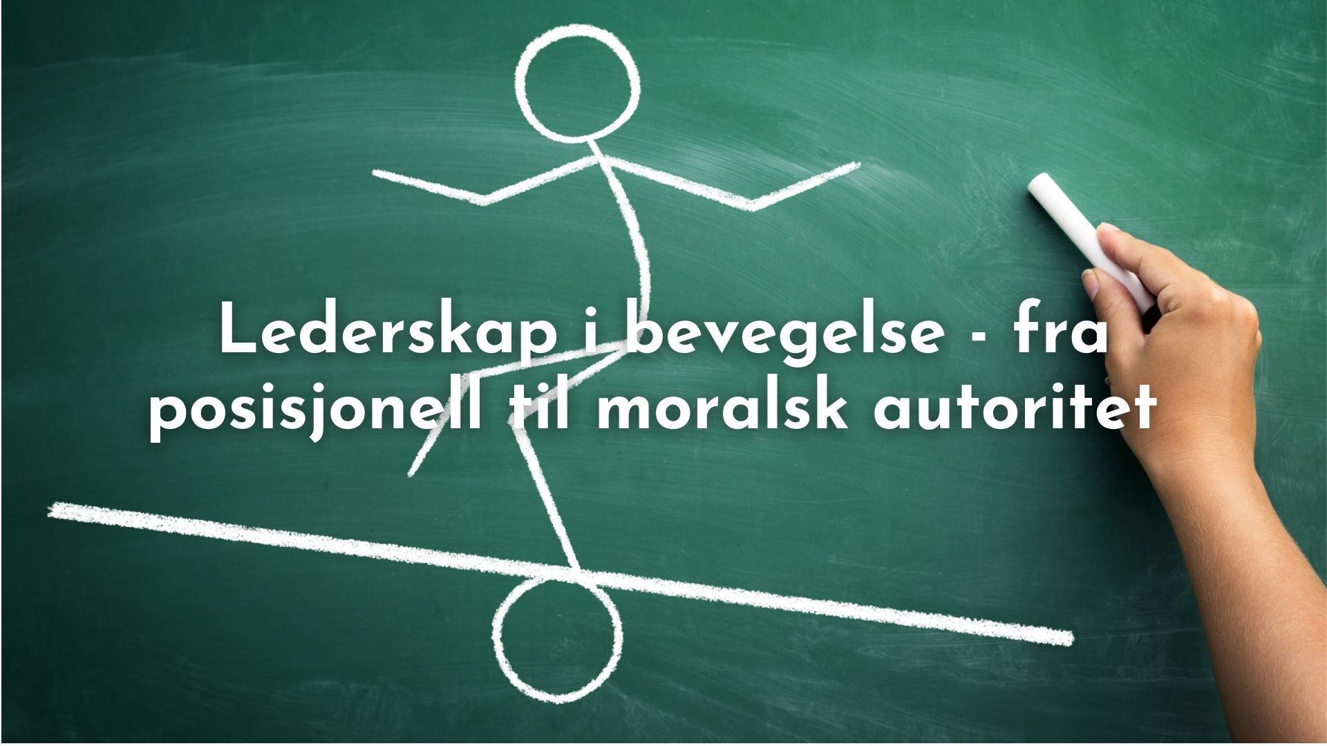 Lederskap i bevegelse - fra posisjonell til moralsk autoritet
