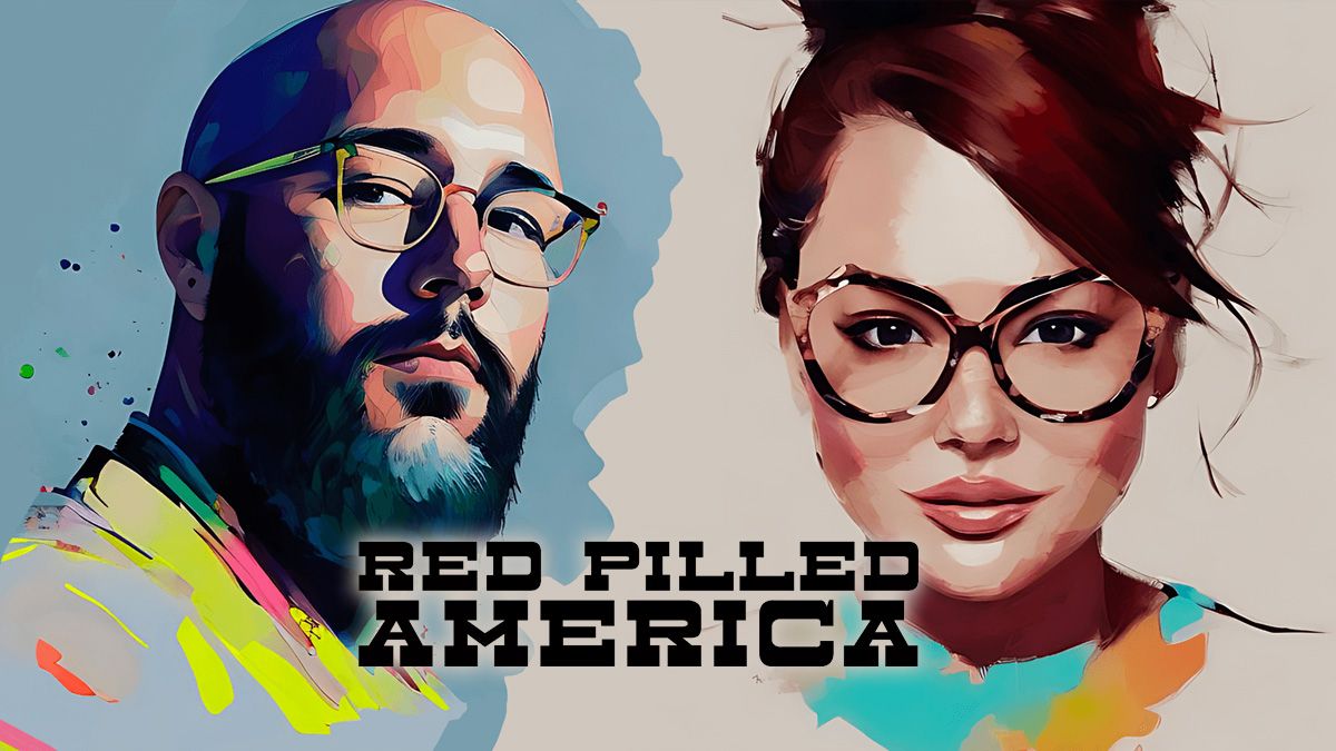 NOT WOKE SHOWS: Red Pilled America