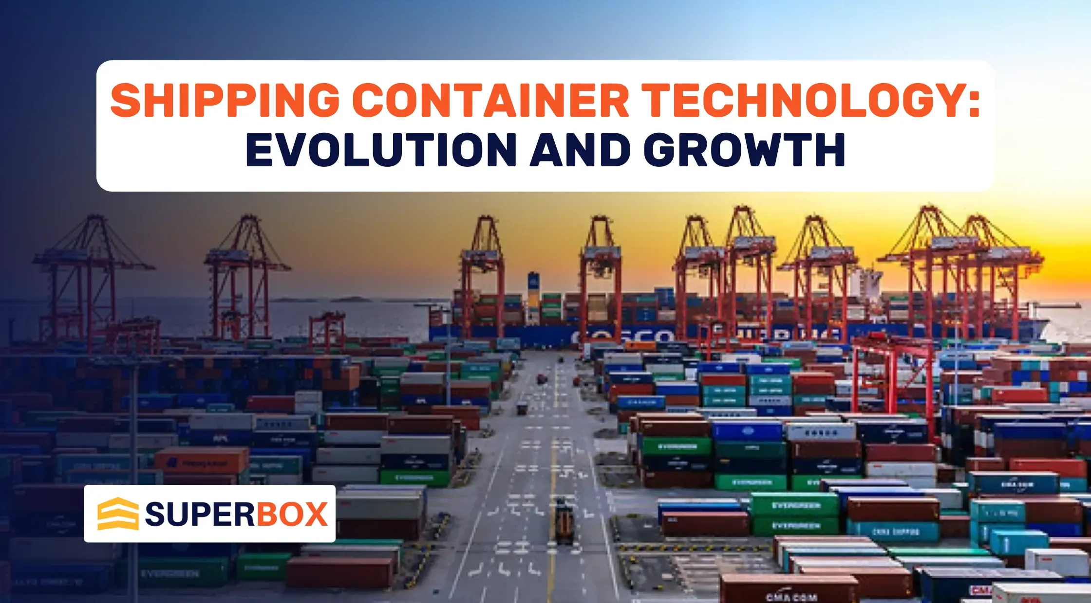 Shipping Container Technology: Evolution and Growth