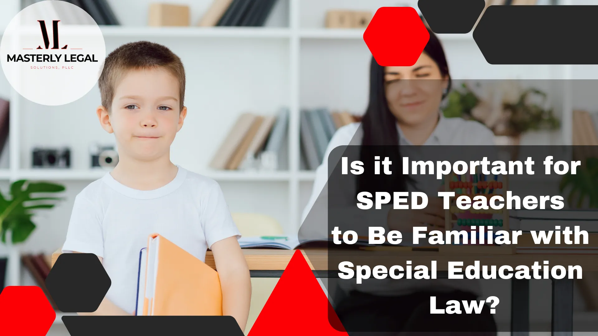 SPED Teachers & Special Education Law: Why It Matters