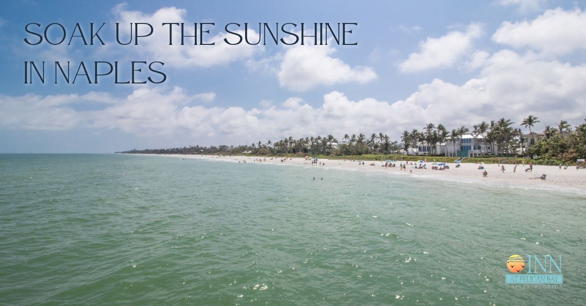 Plan the Perfect Naples Winter Getaway | Inn at Pelican Bay