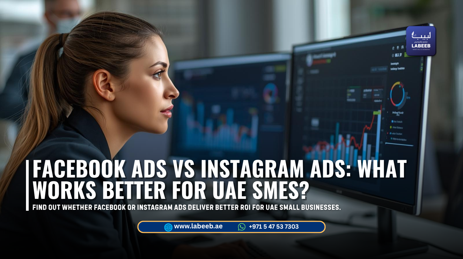 Facebook Ads vs Instagram Ads: What Works Better for UAE SMEs?