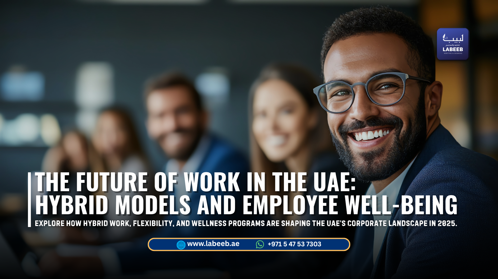 Future of Work in UAE 2025 | Hybrid Models & Employee Well-being