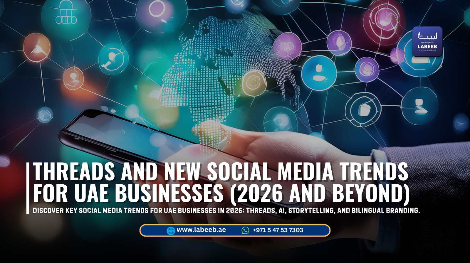 Social Media Trends UAE 2026 Threads Marketing Insights labeeb.ae
