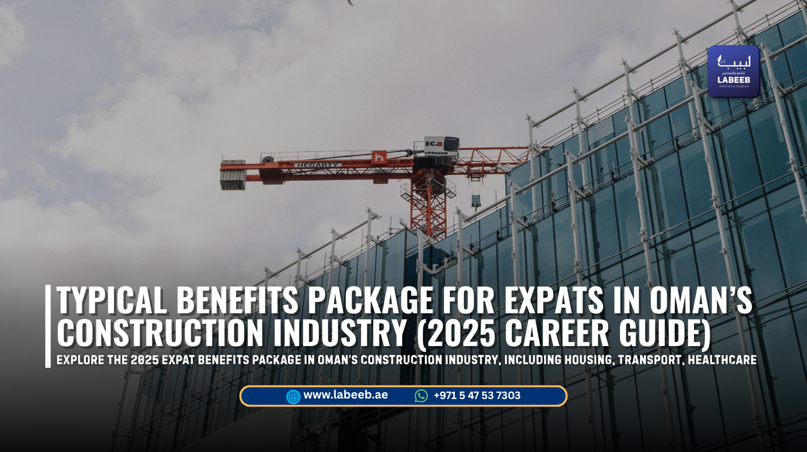 Typical Benefits Package for Expats in Oman’s Construction Industry ...