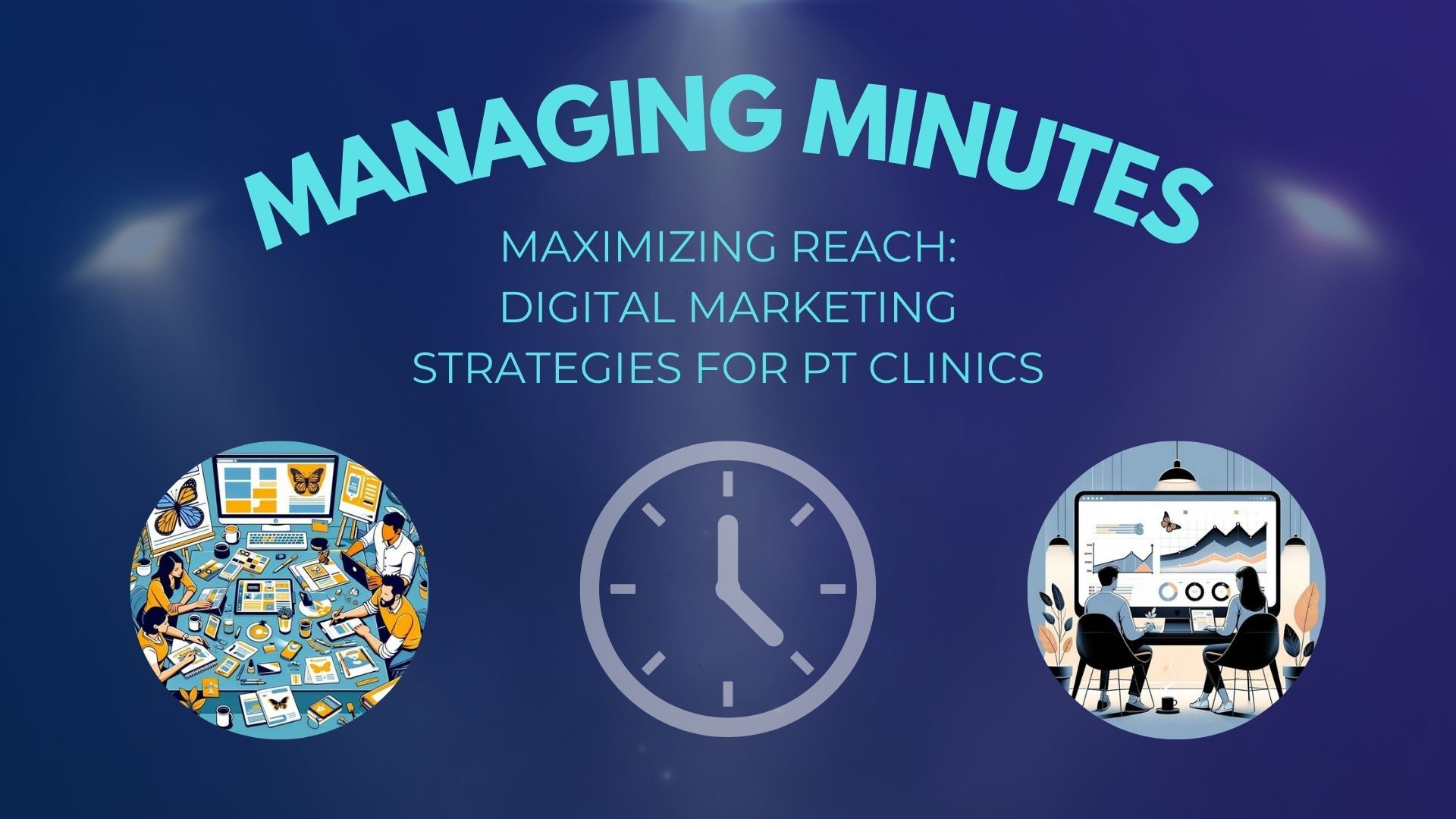 Managing Minutes, Maximizing Reach: Digital Marketing Strategies for PT ...