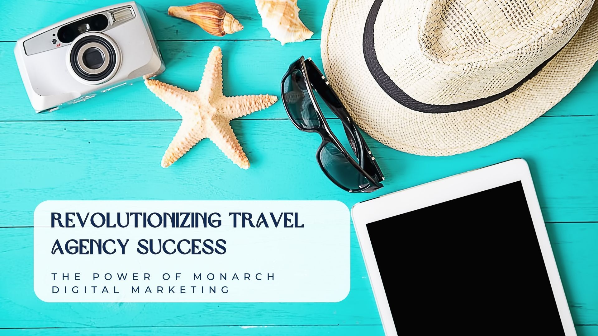 Monarch's Digital Marketing for Travel Success