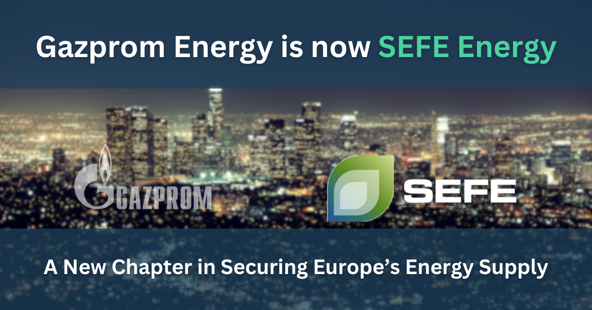 Gazprom Energy is now SEFE Energy