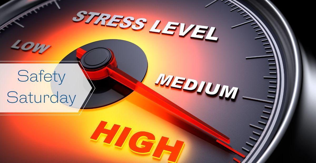Safety Saturday: Stress Awareness
