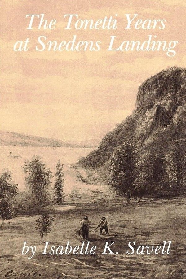 The Tonetti Years at Snedens Landing