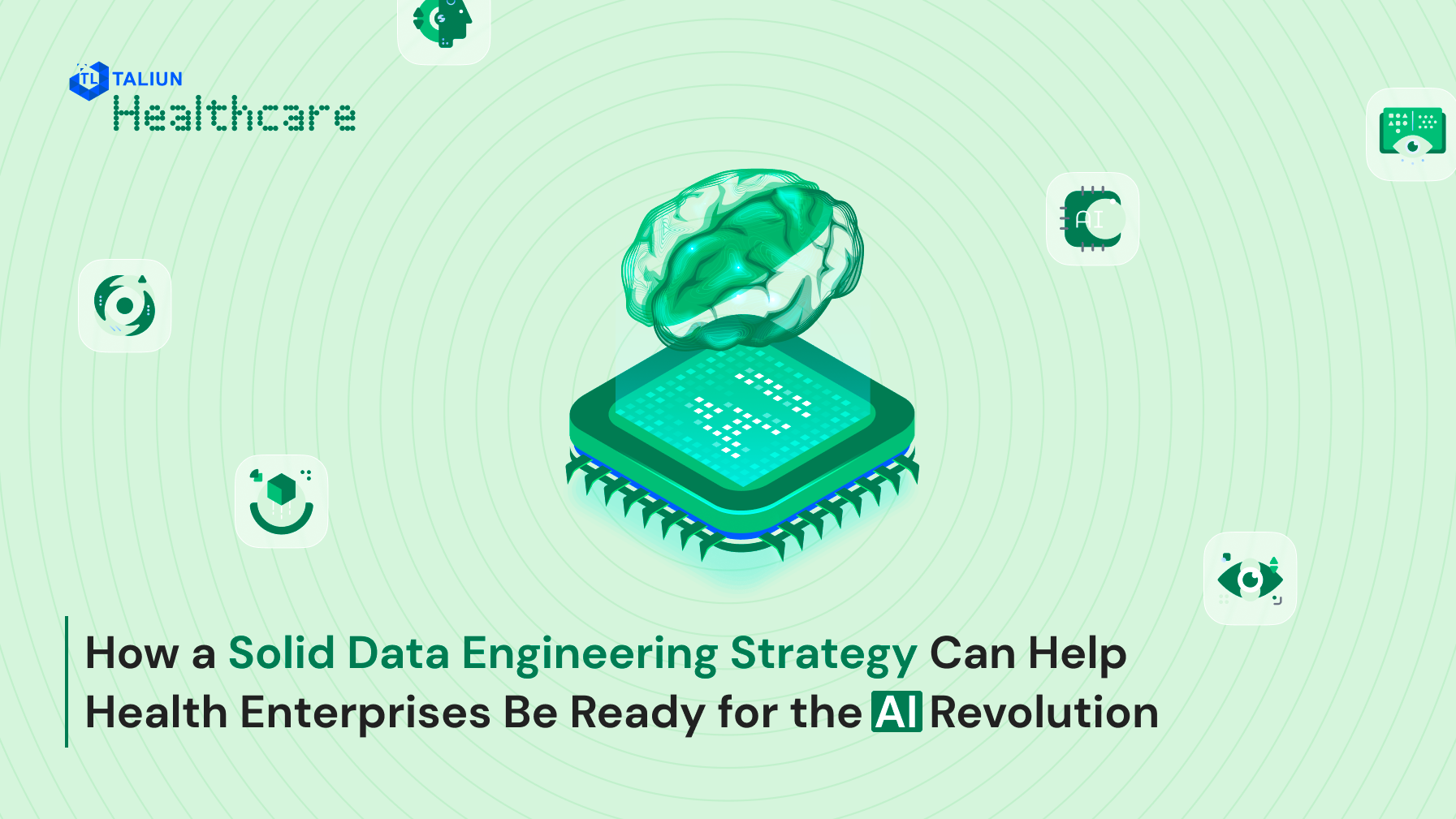 How a Solid Data Engineering Strategy Can Help Health Enterprises Be Ready for the AI Revolution