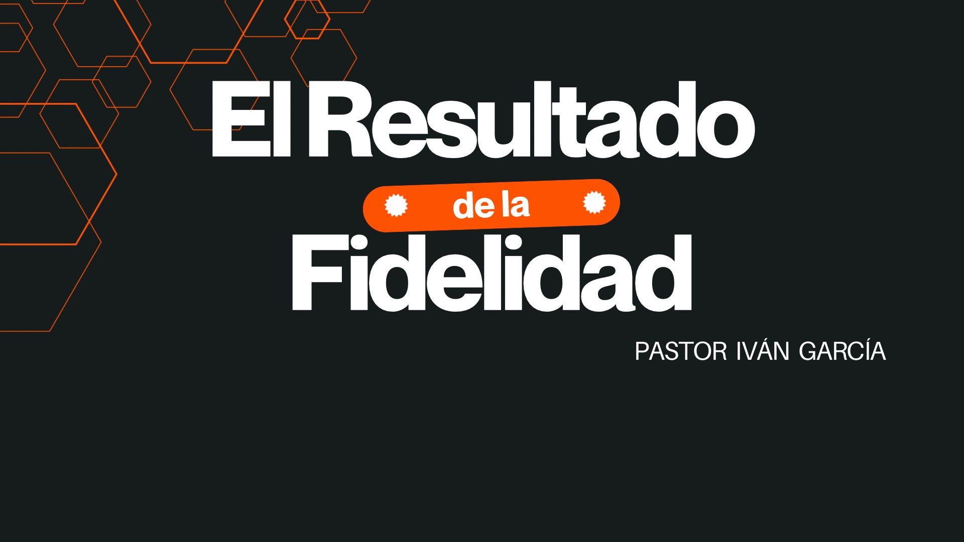 El Resultado de la Fidelidad