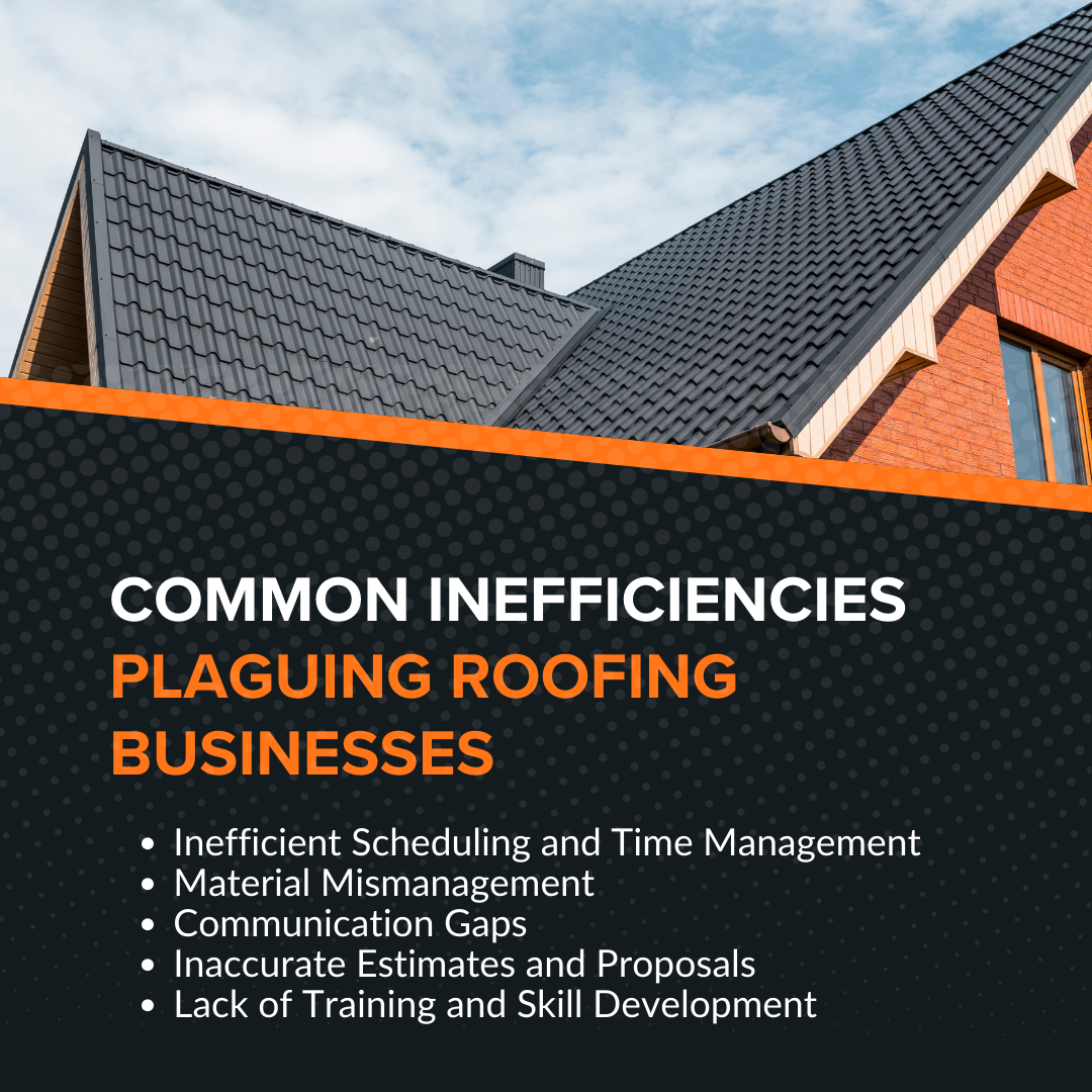 The Most Common Inefficiencies in Roofing Businesses