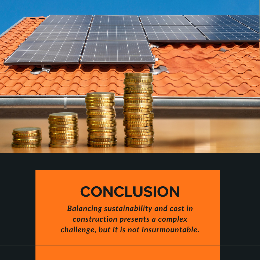 Sustainable Construction: Balancing Cost and Environmental Impact