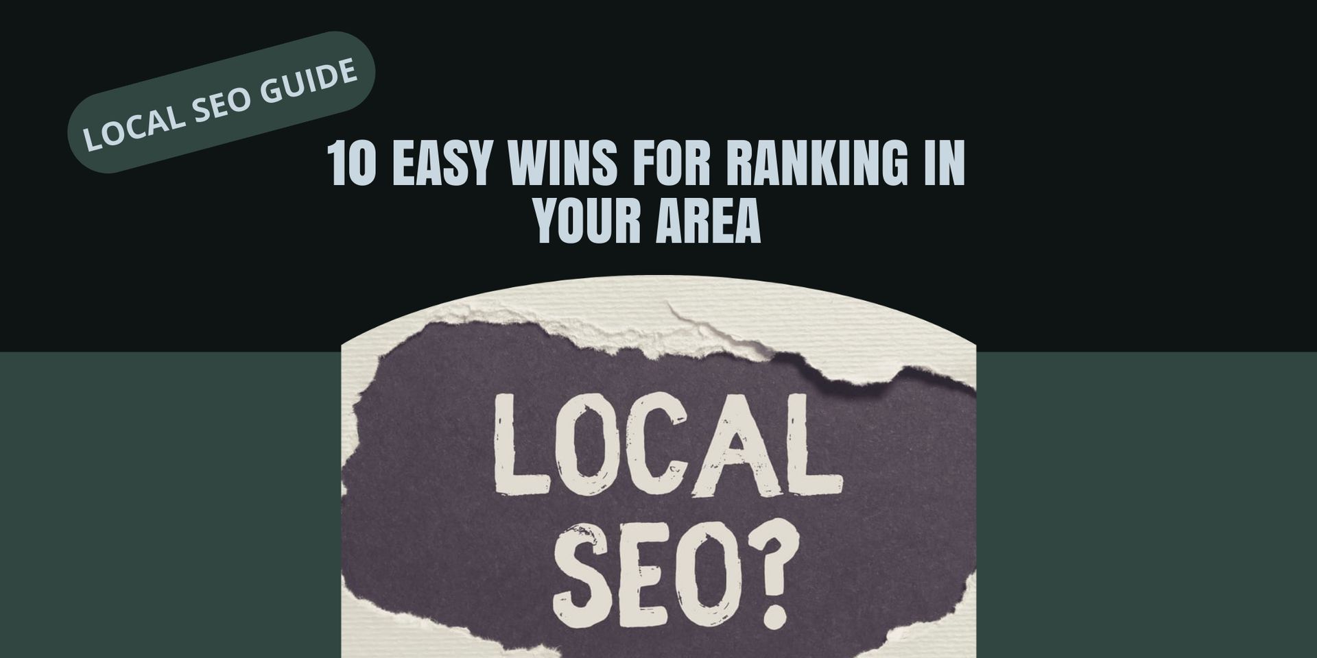 Local SEO Guide: 10 Simple Wins to Boost Your Area Rankings