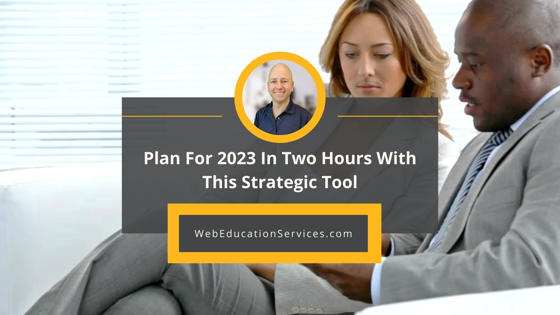 Plan For 2023 In Two Hours With This Strategic Tool