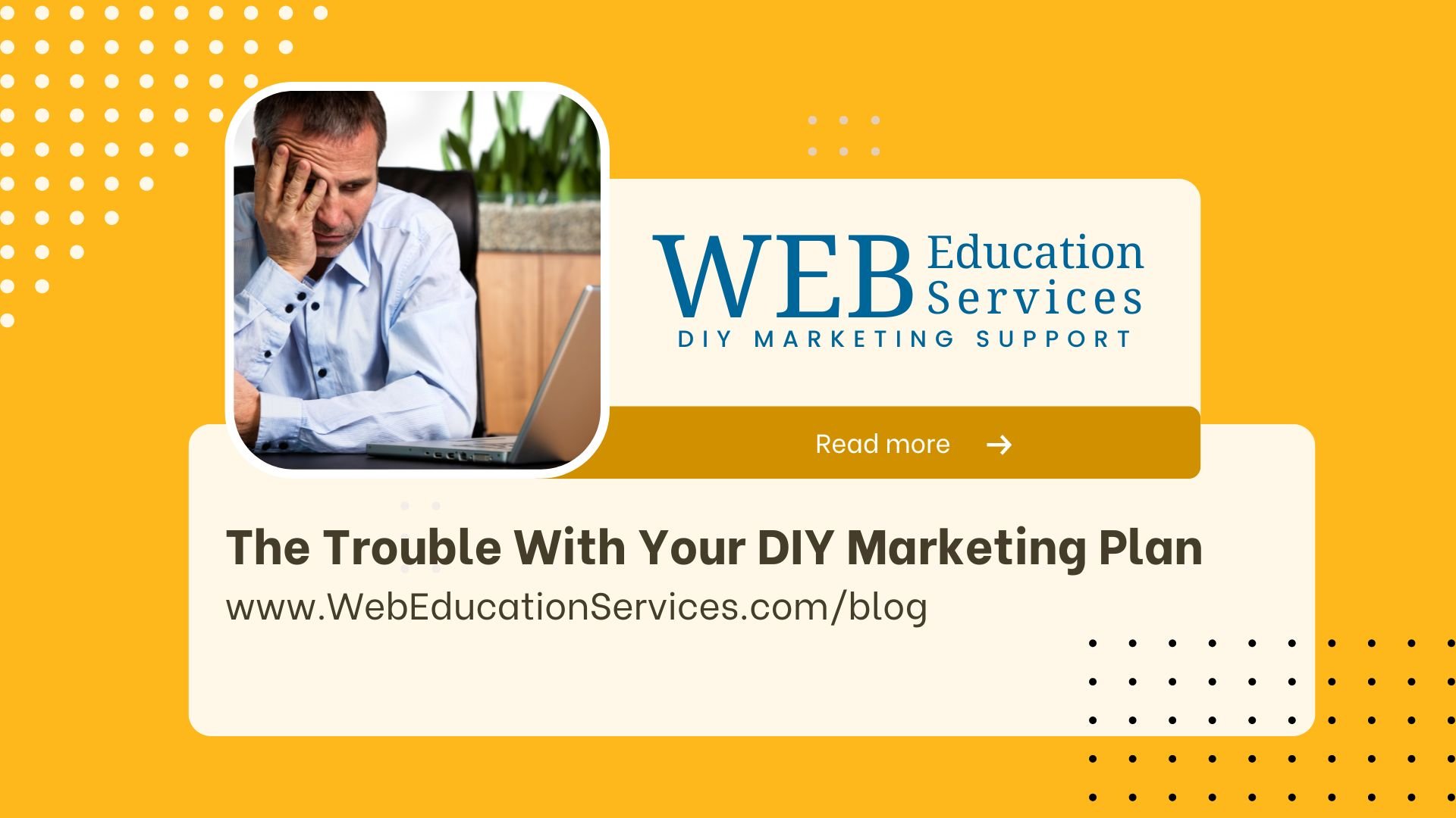 The Trouble With Your DIY Marketing Plan