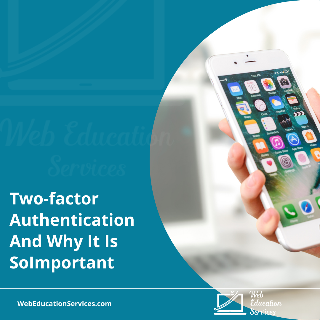 Two-factor authentication and why it is so important