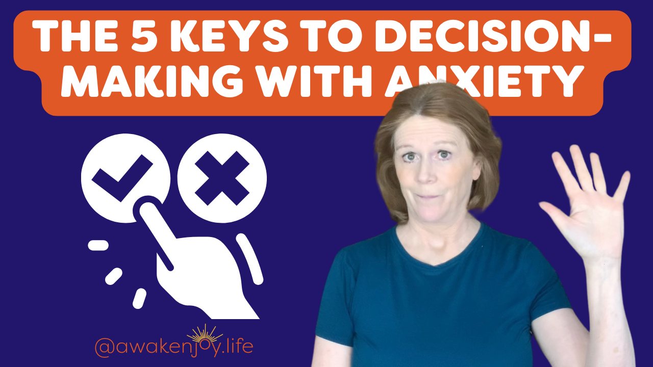 Anxious About a Decision? 5 Concepts to Help!