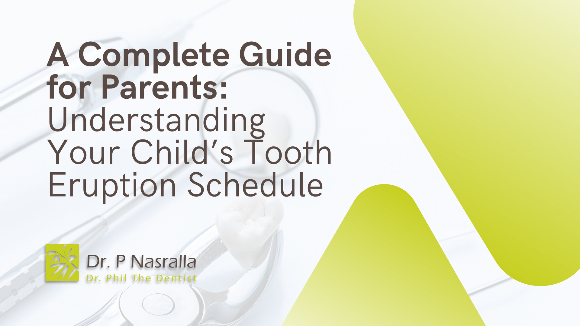 A Complete Guide for Parents: Understanding Your Child’s Tooth Eruption ...