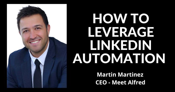 Gin up leads with LinkedIn Automation: Martin Martinez