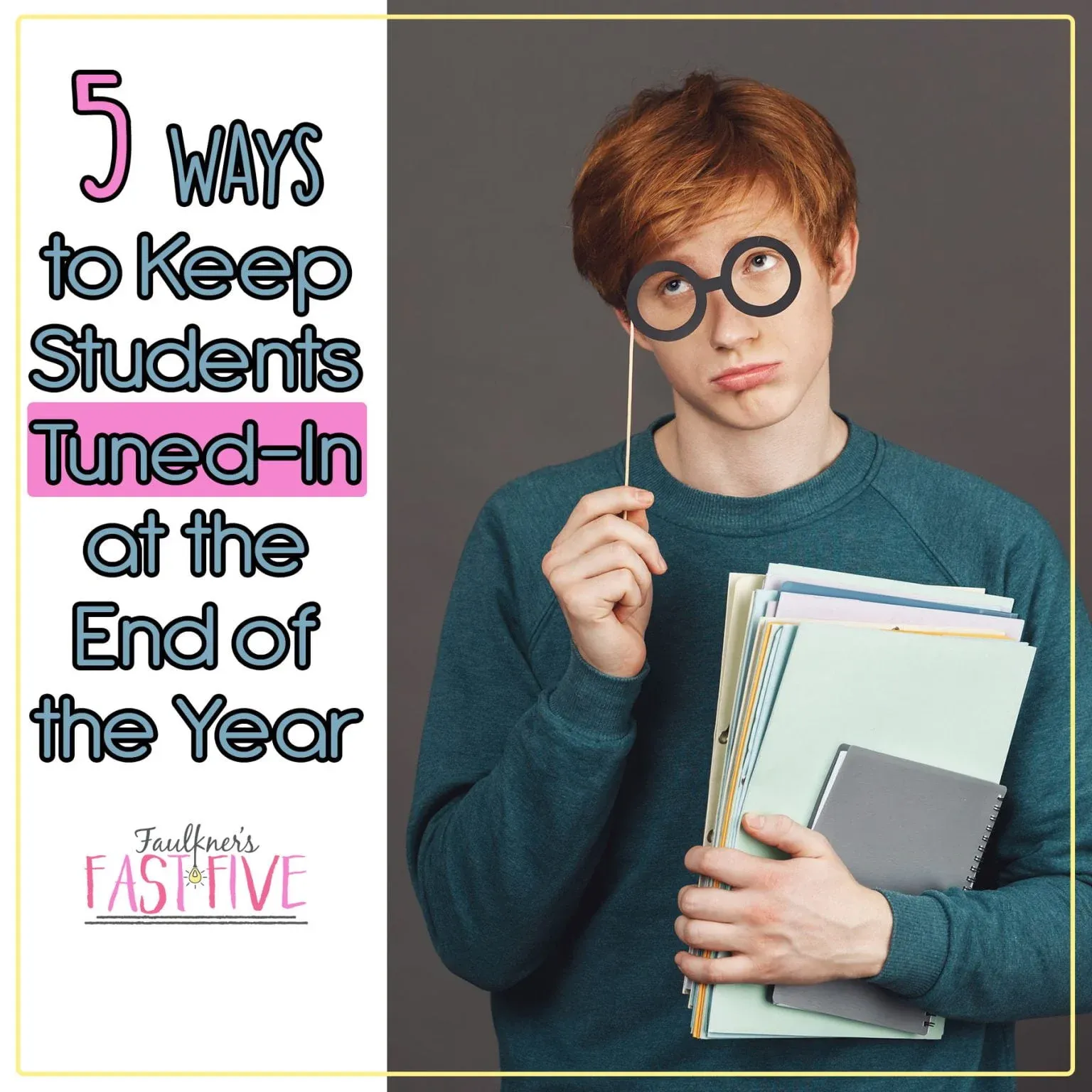 5 Ways to Keep Students Tuned-In at the End-of-the-Year