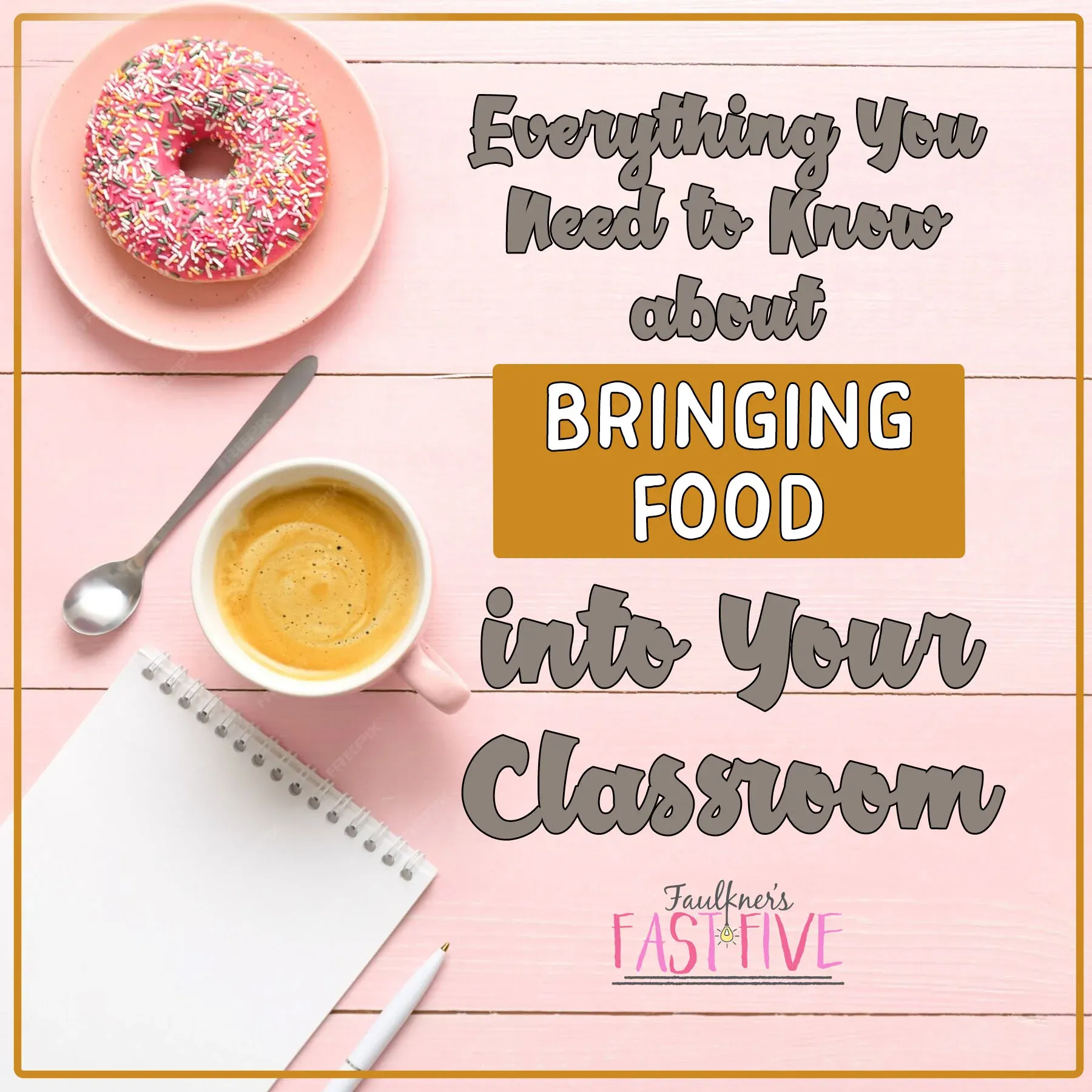 Everything You Need to Know About Bringing Food to Your Classroom