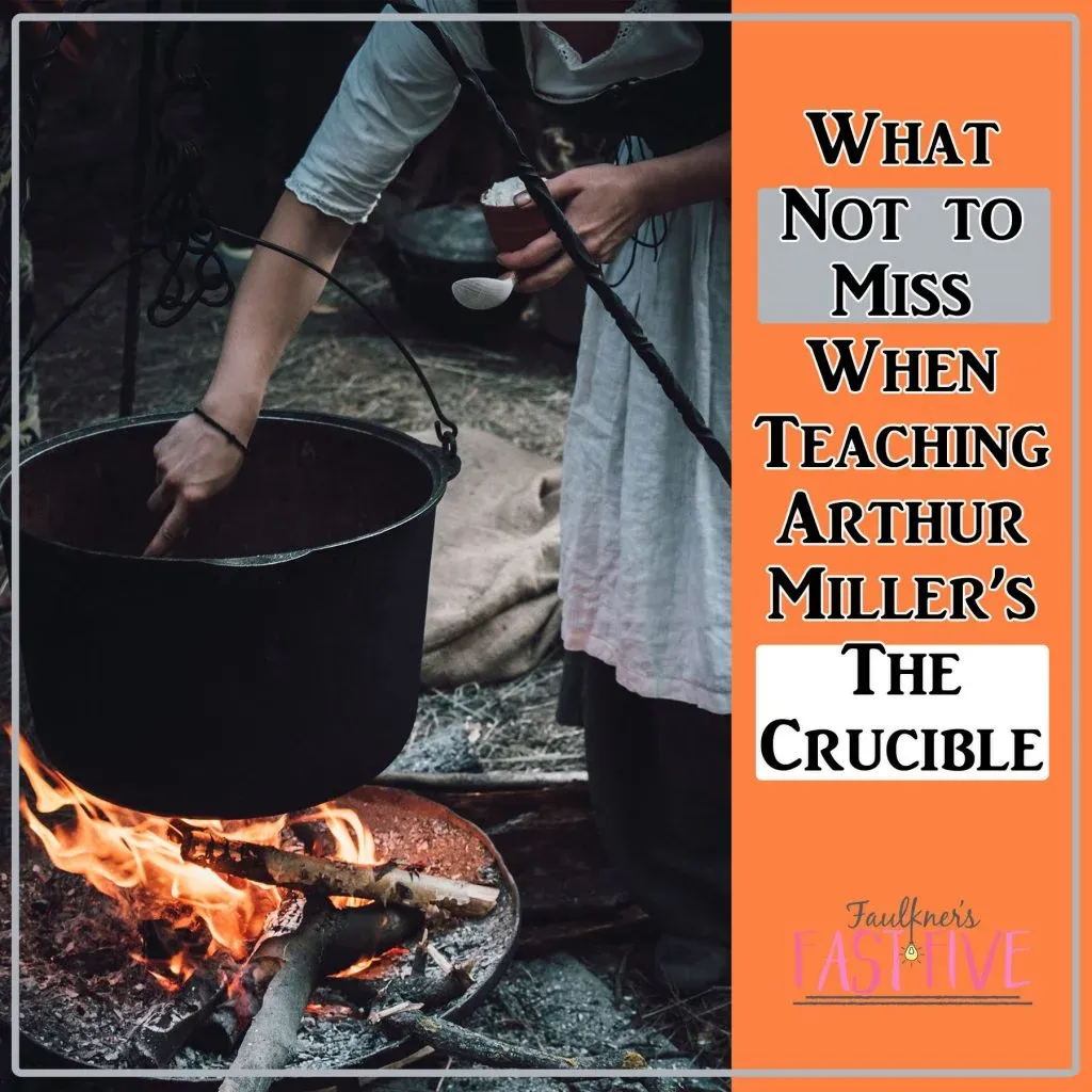 Arthur Miller's The Crucible: Cover it All & Engage Your Students