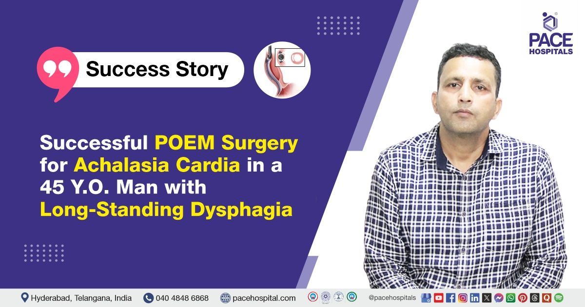 Minimally Invasive POEM Surgery for Achalasia Cardia Treatment