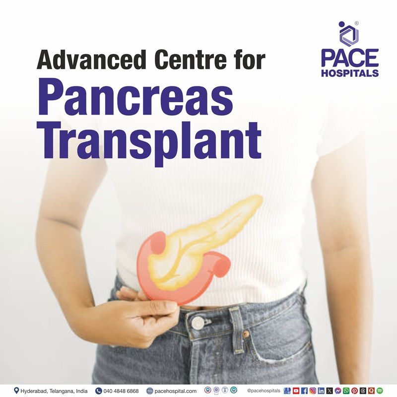 Best Pancreas Transplantation in Hyderabad, India
