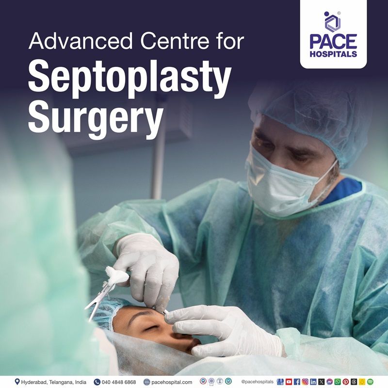 Best Septoplasty Surgery in Hyderabad | Cost & Benefits