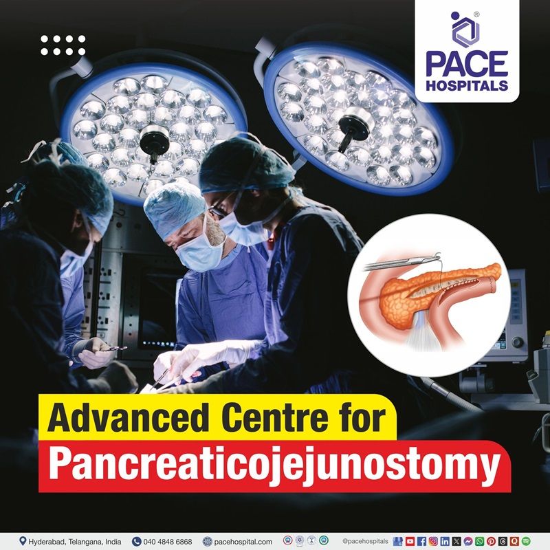 Best Pancreaticojejunostomy Surgery in Hyderabad, India