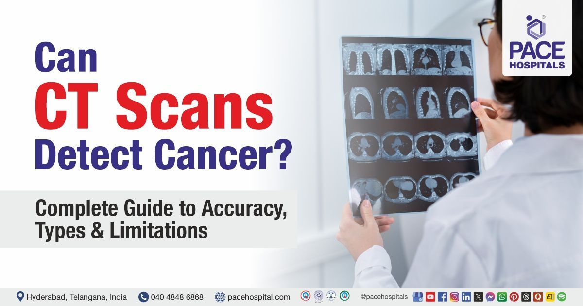 Can CT Scans Detect Cancer? Accuracy & Types Explained