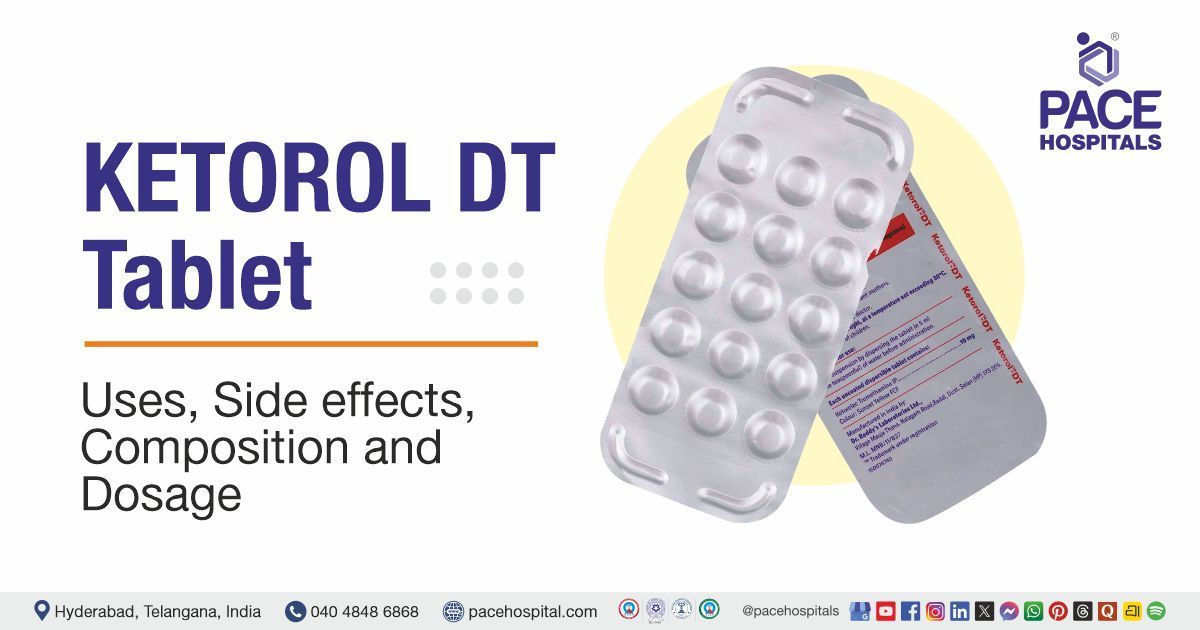 Ketorol DT Tablet – Uses, Side Effects, Composition, and Dosage