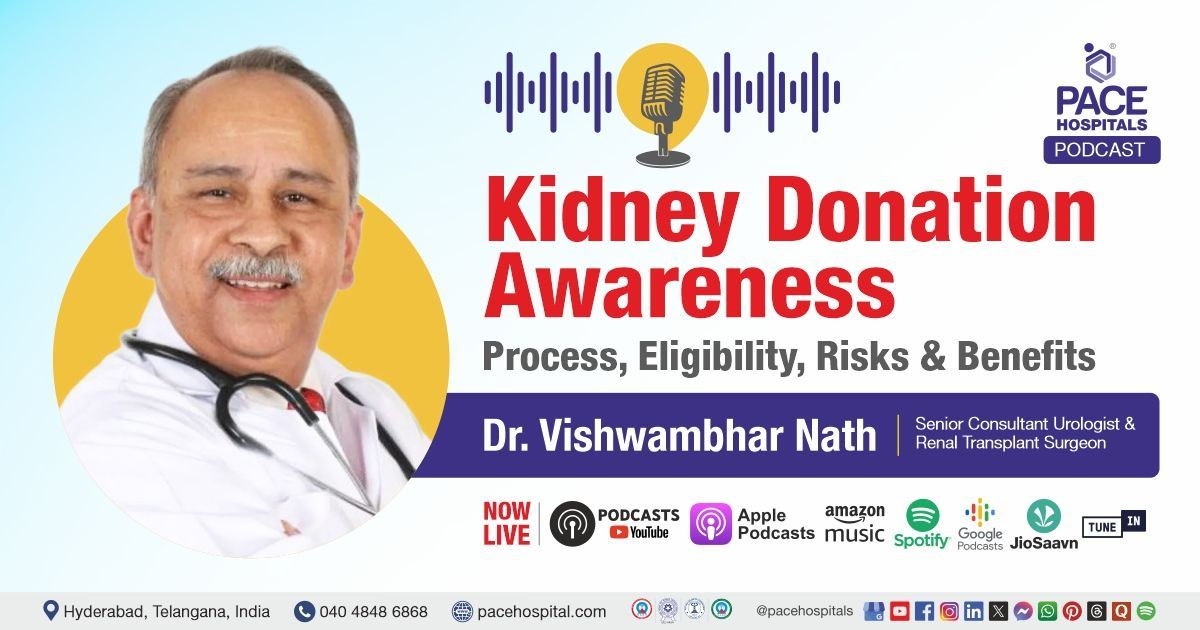Kidney Donation Awareness Podcast | Process, Risks & Benefits