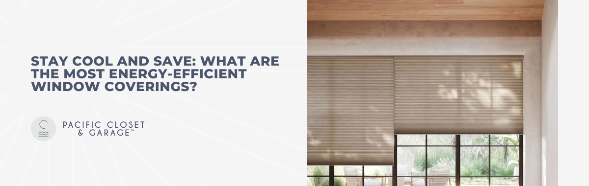 Stay Cool and Save: What are the Most Energy-Efficient Window Coverings?