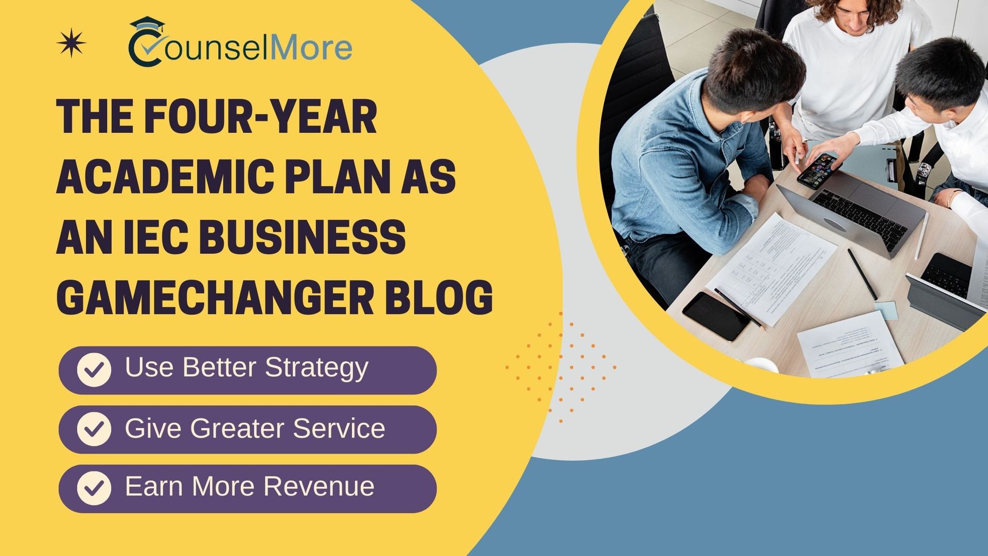 The Four-Year Academic Plan as an IEC Business Gamechanger