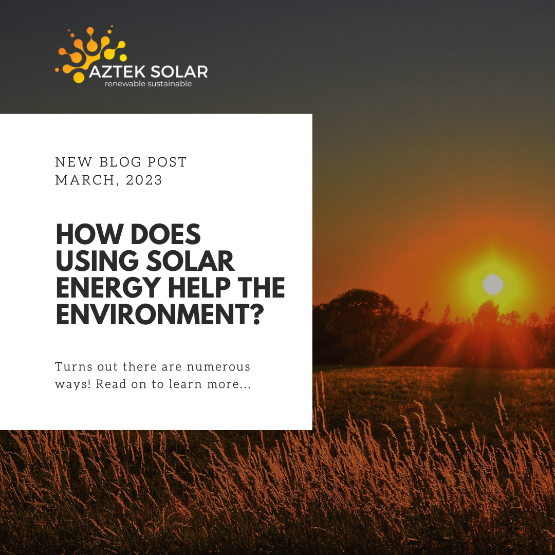 How Does Using Solar Energy Help The Environment?