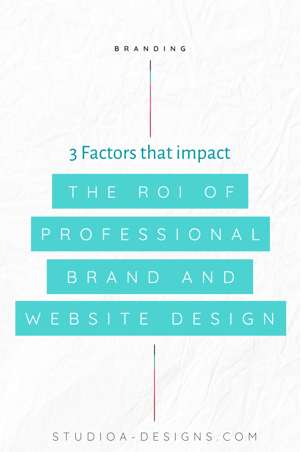 3 Factors That Impact the ROI of Professional Brand & Web Design