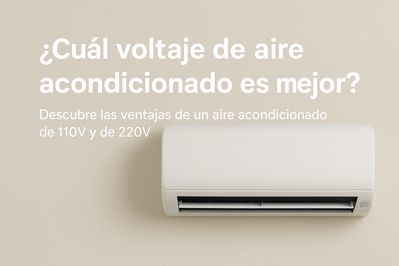 ¿Cuál voltaje de aire acondicionado es mejor 110 o 220?