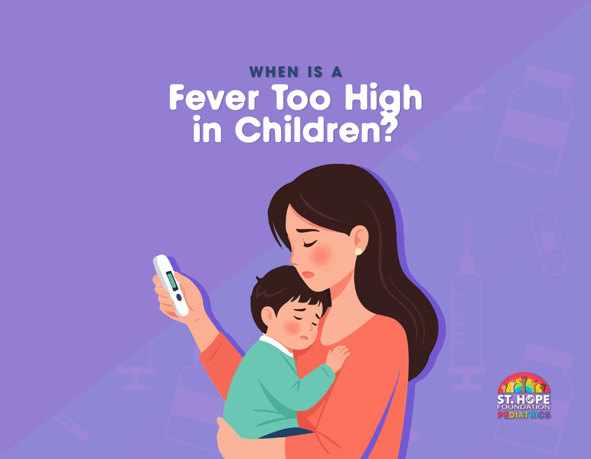 When Is a Fever Too High in Kids? | St. Hope Pediatrics