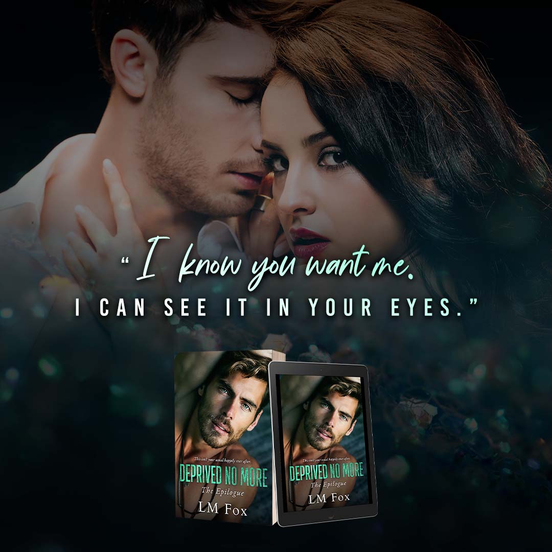 DEPRIVED NO MORE: THE EPILOGUE by LM Fox | Release Blitz