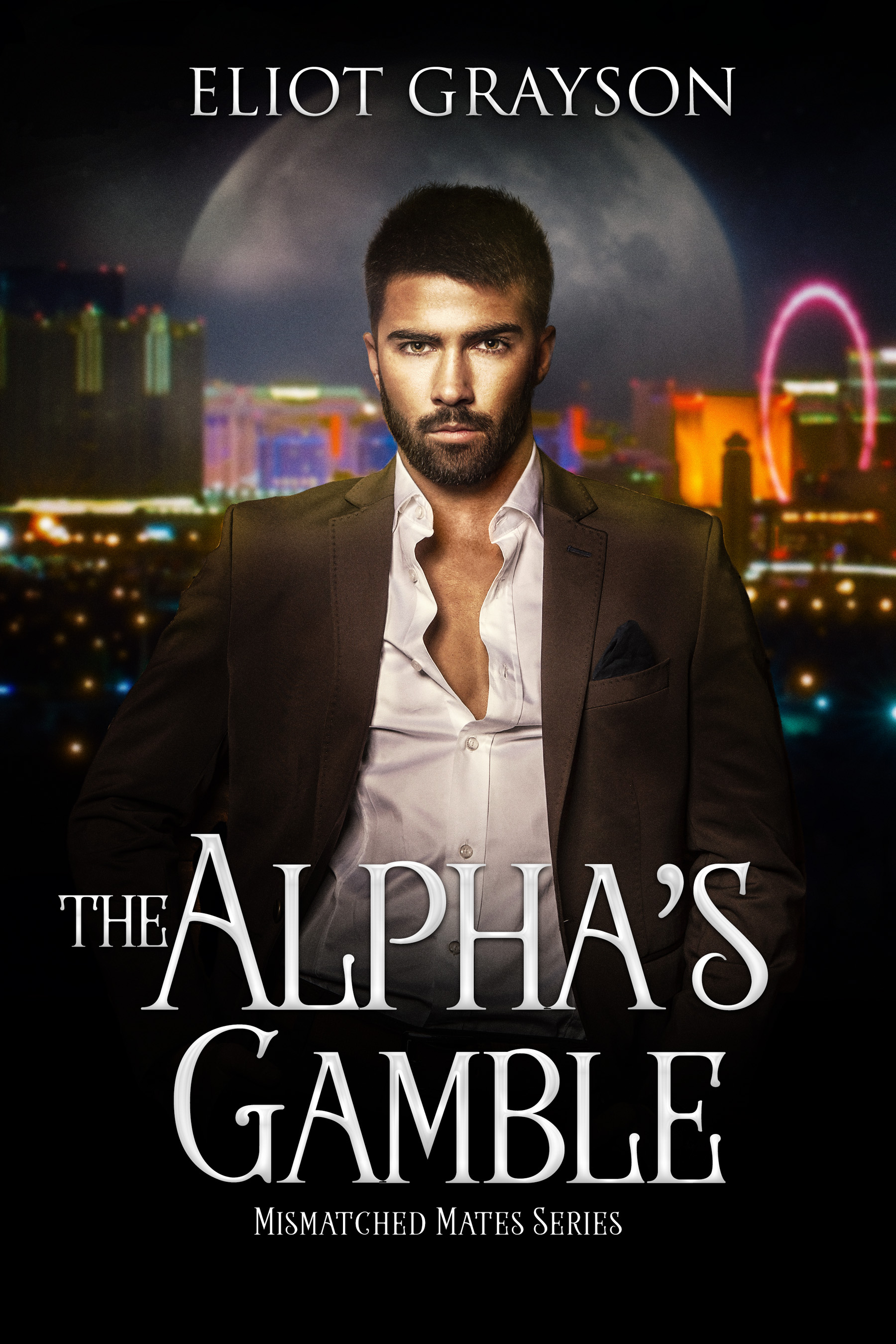 Cover & Excerpt Reveal ~ The Alpha’s Gamble by Eliot Grayson (Giveaway ...